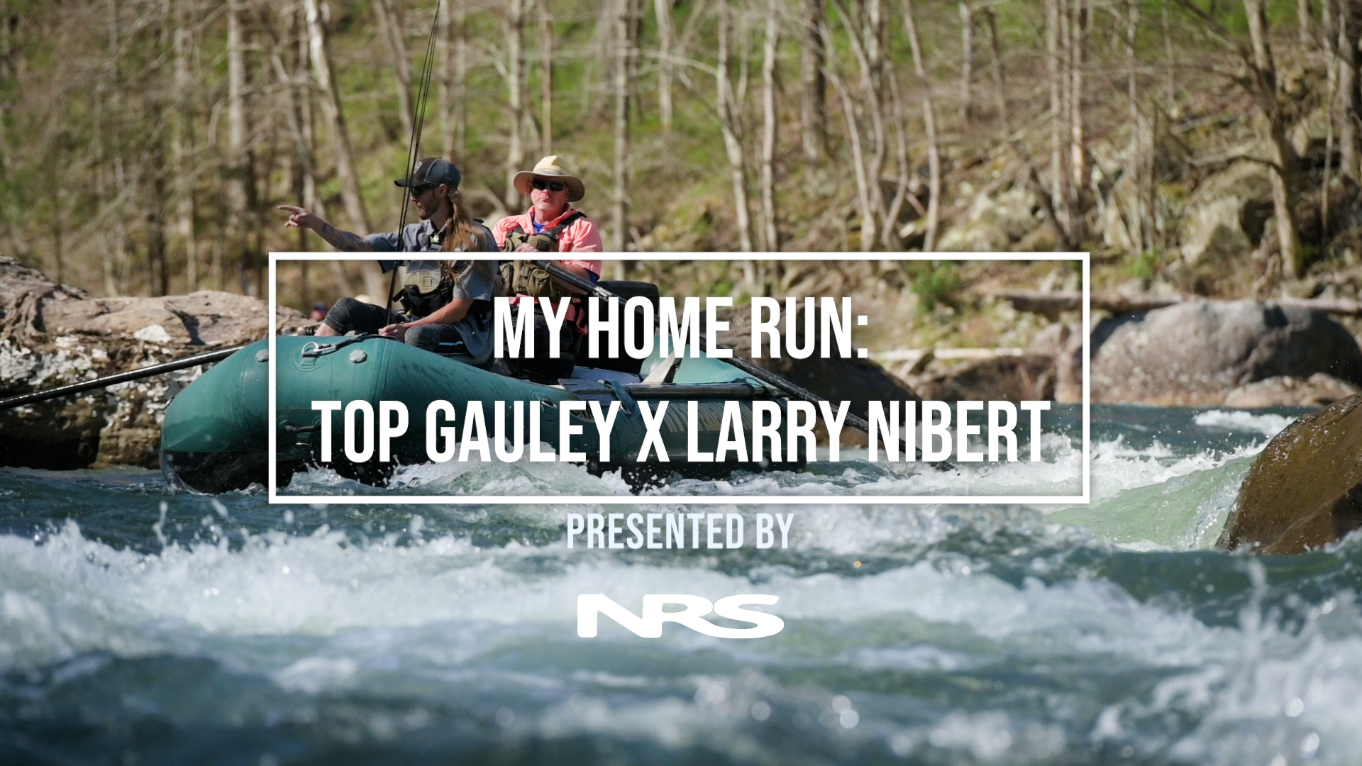 My Home Run: Top Gauley x Larry Nibert | Duct Tape Diaries | NRS